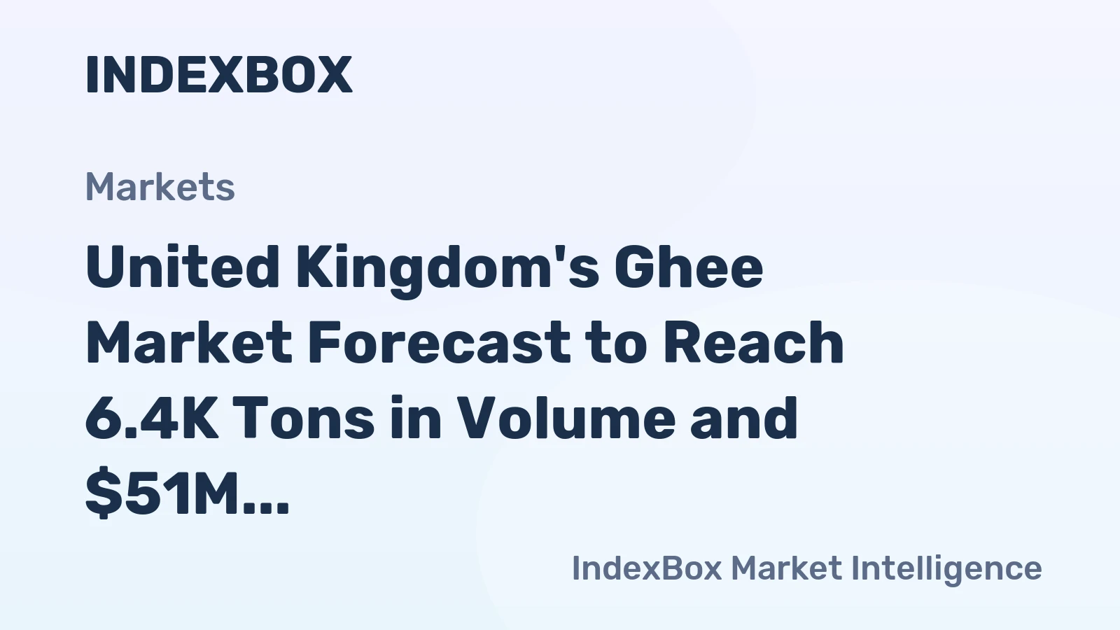 United Kingdom's Ghee Market Forecast to Reach 6.4K Tons in Volume and $51M in Value by 2035