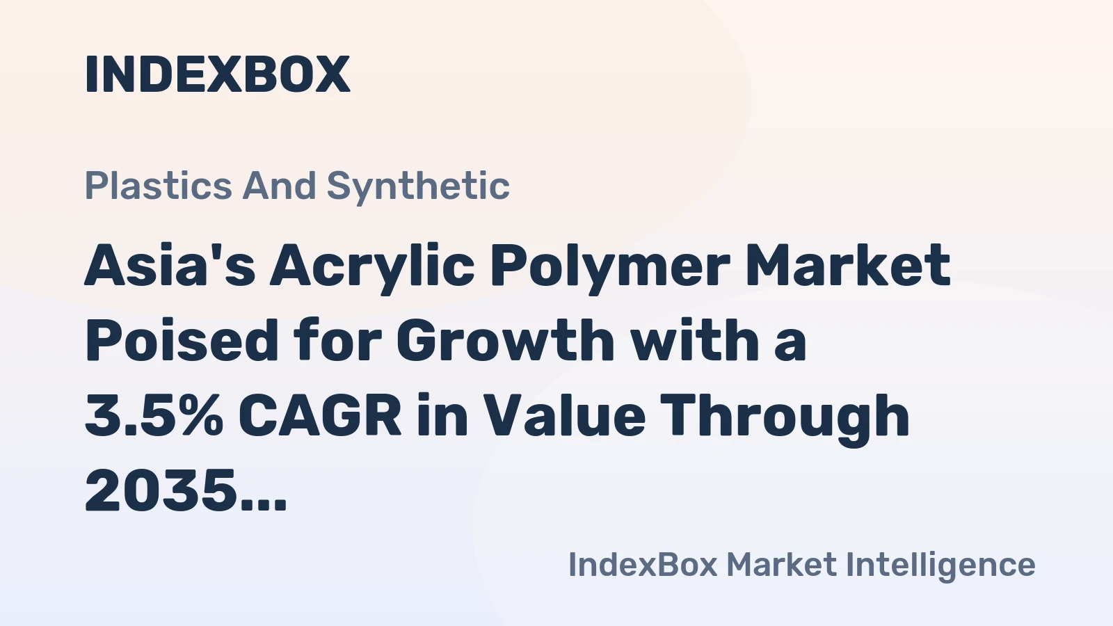 Asia's Acrylic Polymer Market Poised for Growth with a 3.5% CAGR in Value Through 2035