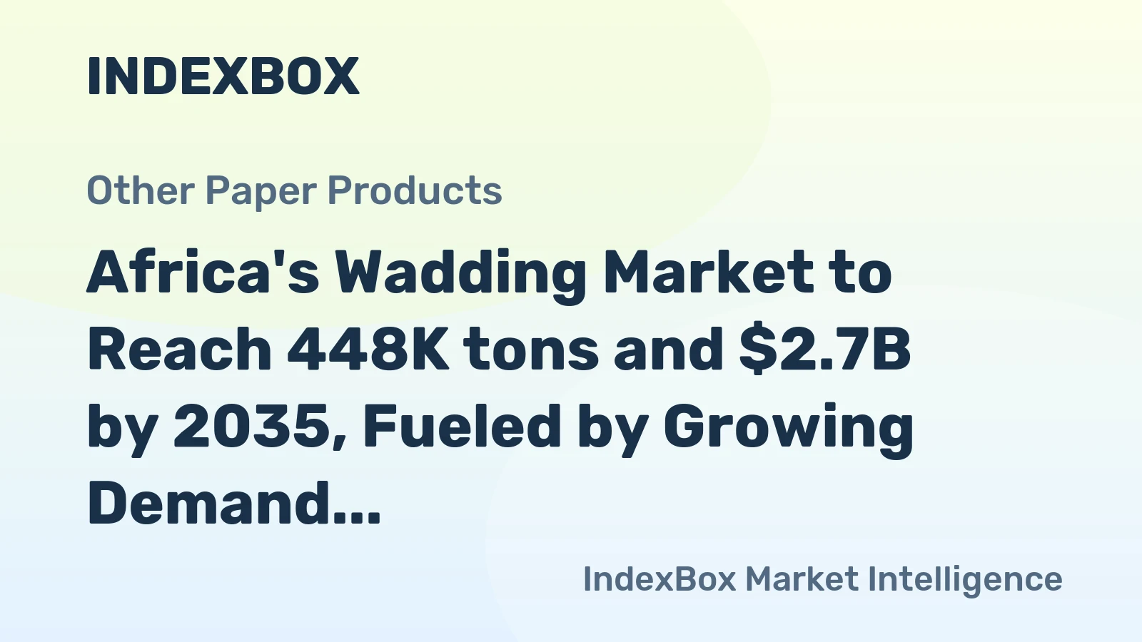 Africa's Wadding Market to Reach 448K tons and $2.7B by 2035, Fueled by Growing Demand