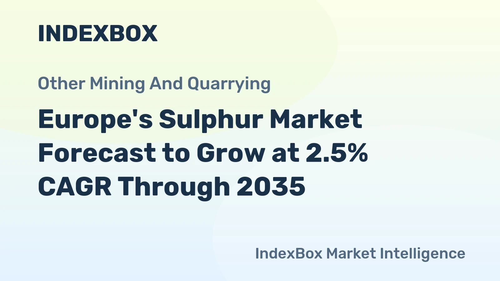 Europe's Sulphur Market Forecast to Grow at 2.5% CAGR Through 2035
