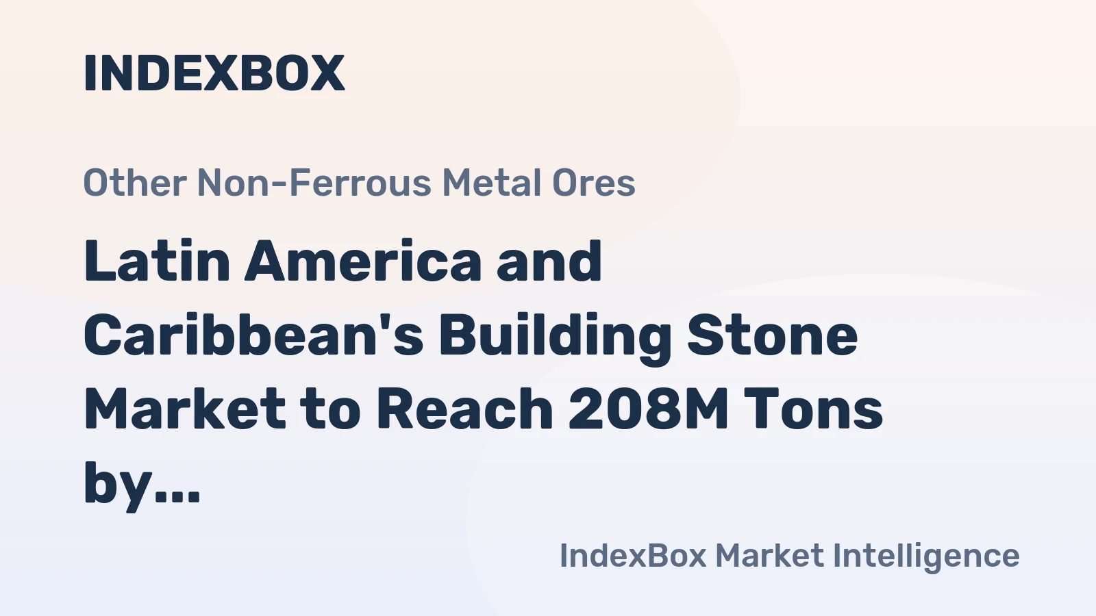 Latin America and Caribbean's Building Stone Market to Reach 208M Tons by 2035, Valued at $20B