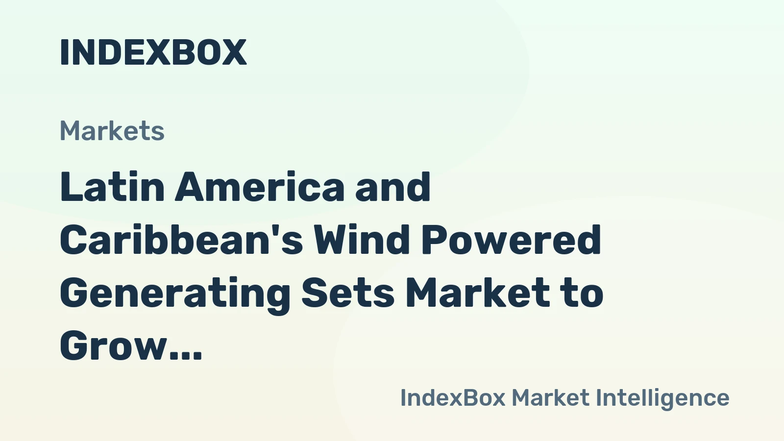 Latin America and Caribbean's Wind Powered Generating Sets Market to Grow at +3.4% CAGR, Reaching 2.1M units by 2035