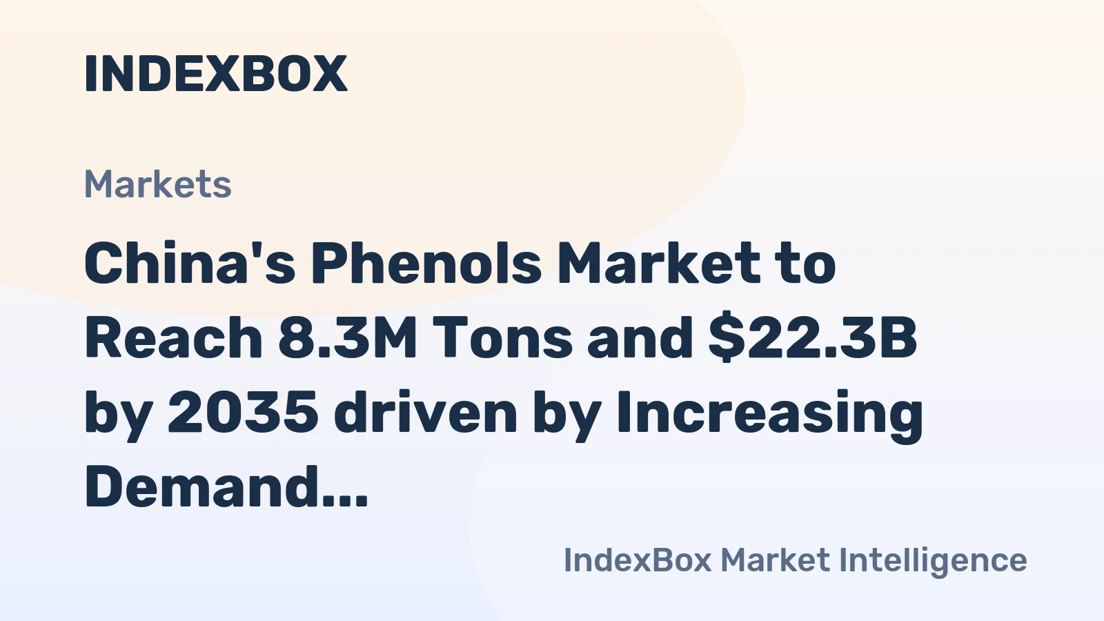 China's Phenols Market to Reach 8.3M Tons and $22.3B by 2035 driven by Increasing Demand