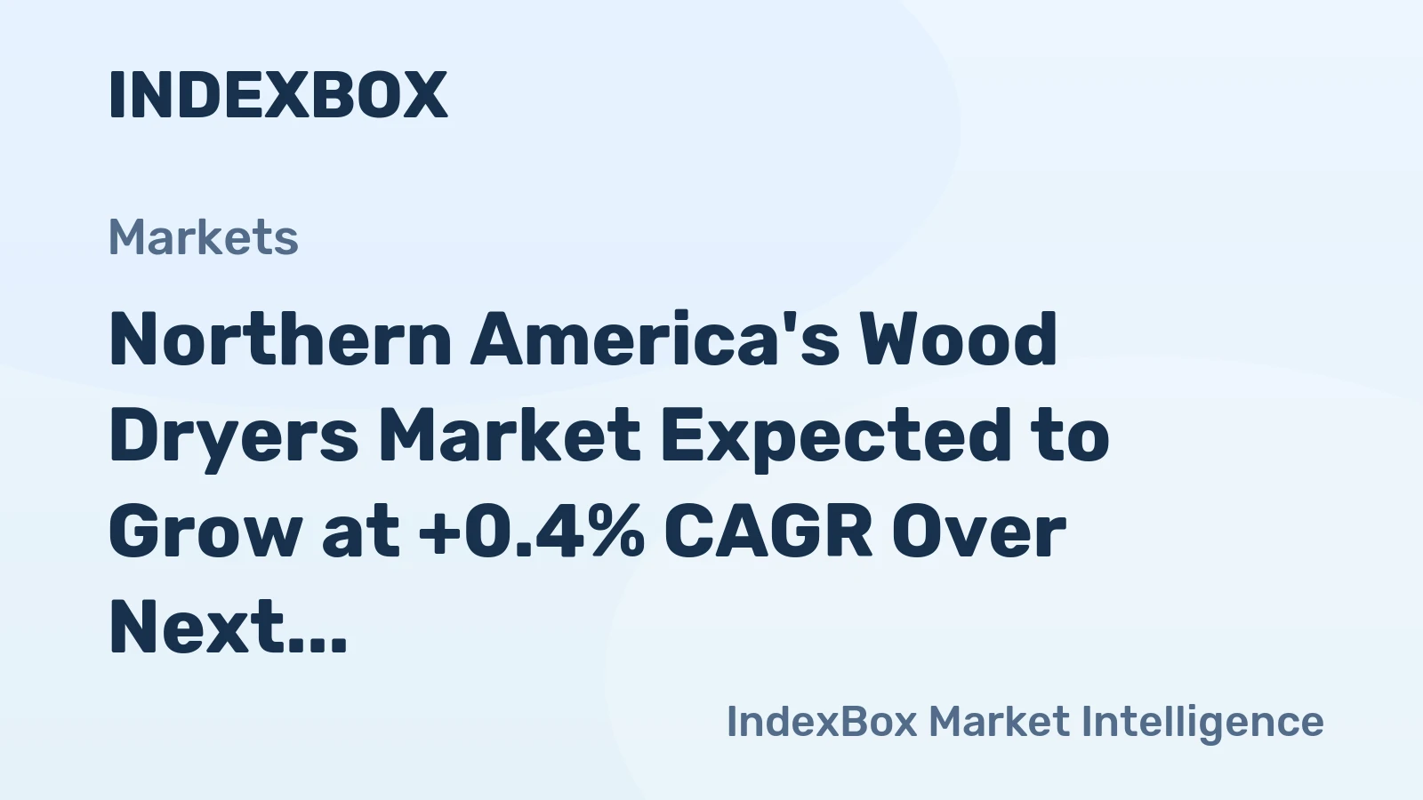 Northern America's Wood Dryers Market Expected to Grow at +0.4% CAGR Over Next Decade, Reaching $80M by 2035
