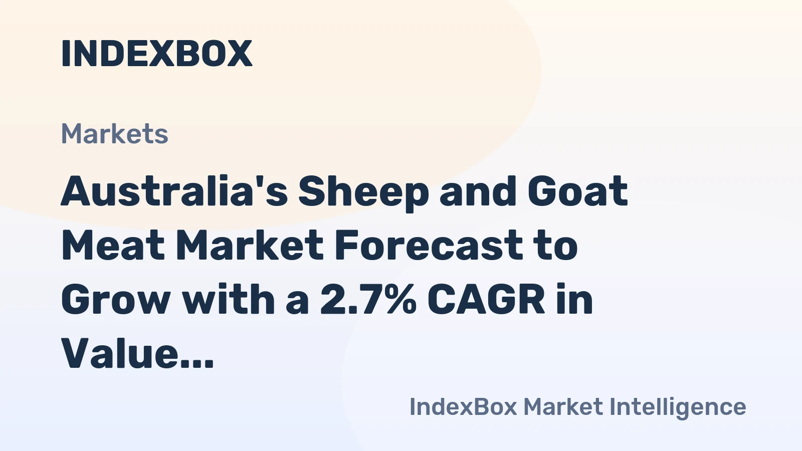 Australia's Sheep and Goat Meat Market Forecast to Grow with a 2.7% CAGR in Value