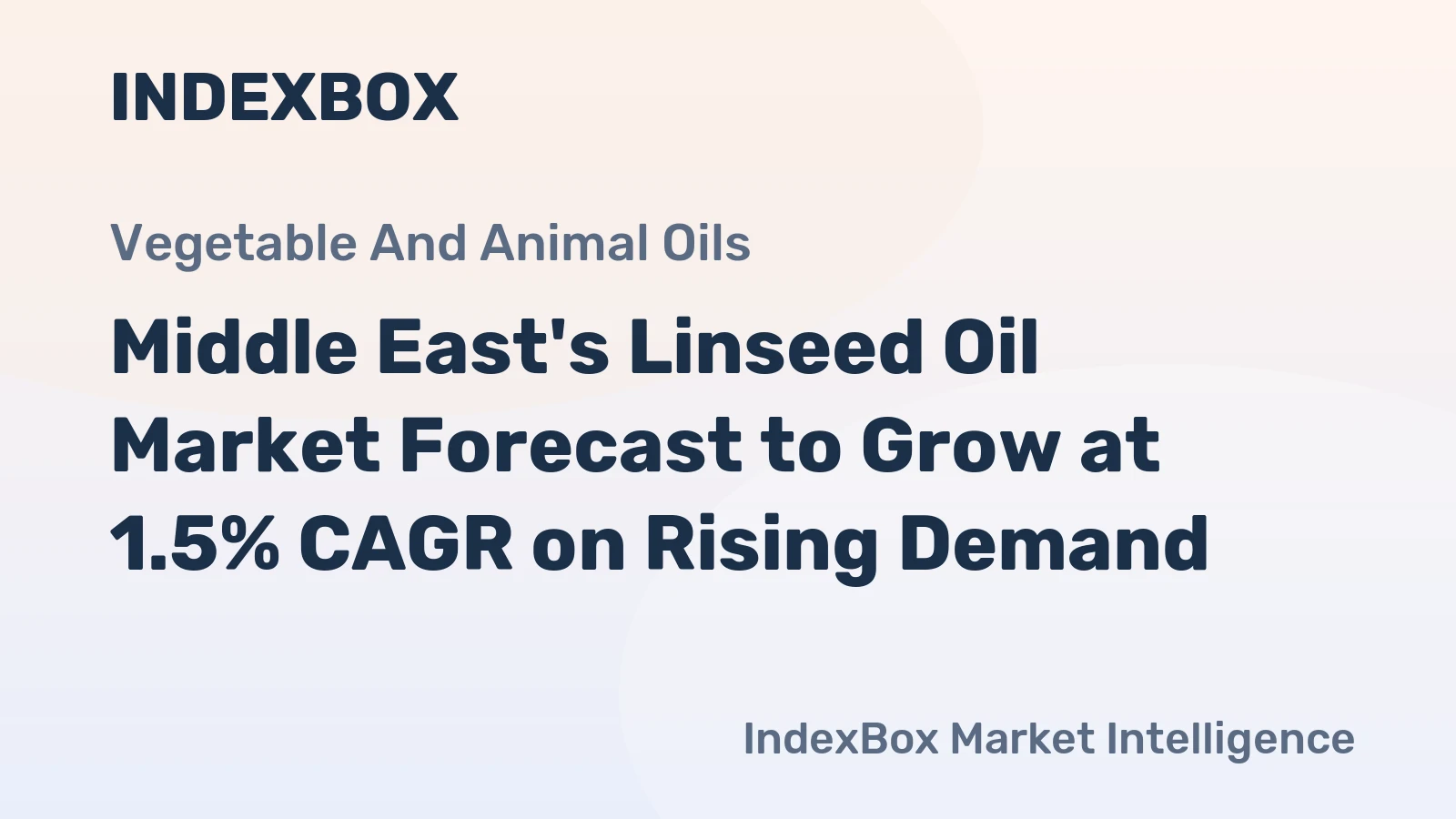 Middle East's Linseed Oil Market Forecast to Grow at 1.5% CAGR on Rising Demand