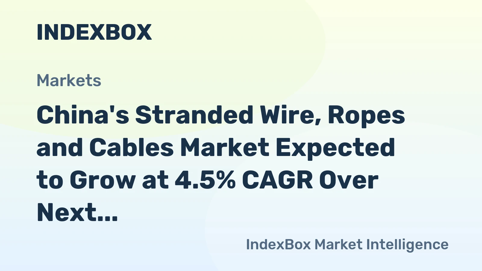 China's Stranded Wire, Ropes and Cables Market Expected to Grow at 4.5% CAGR Over Next Decade