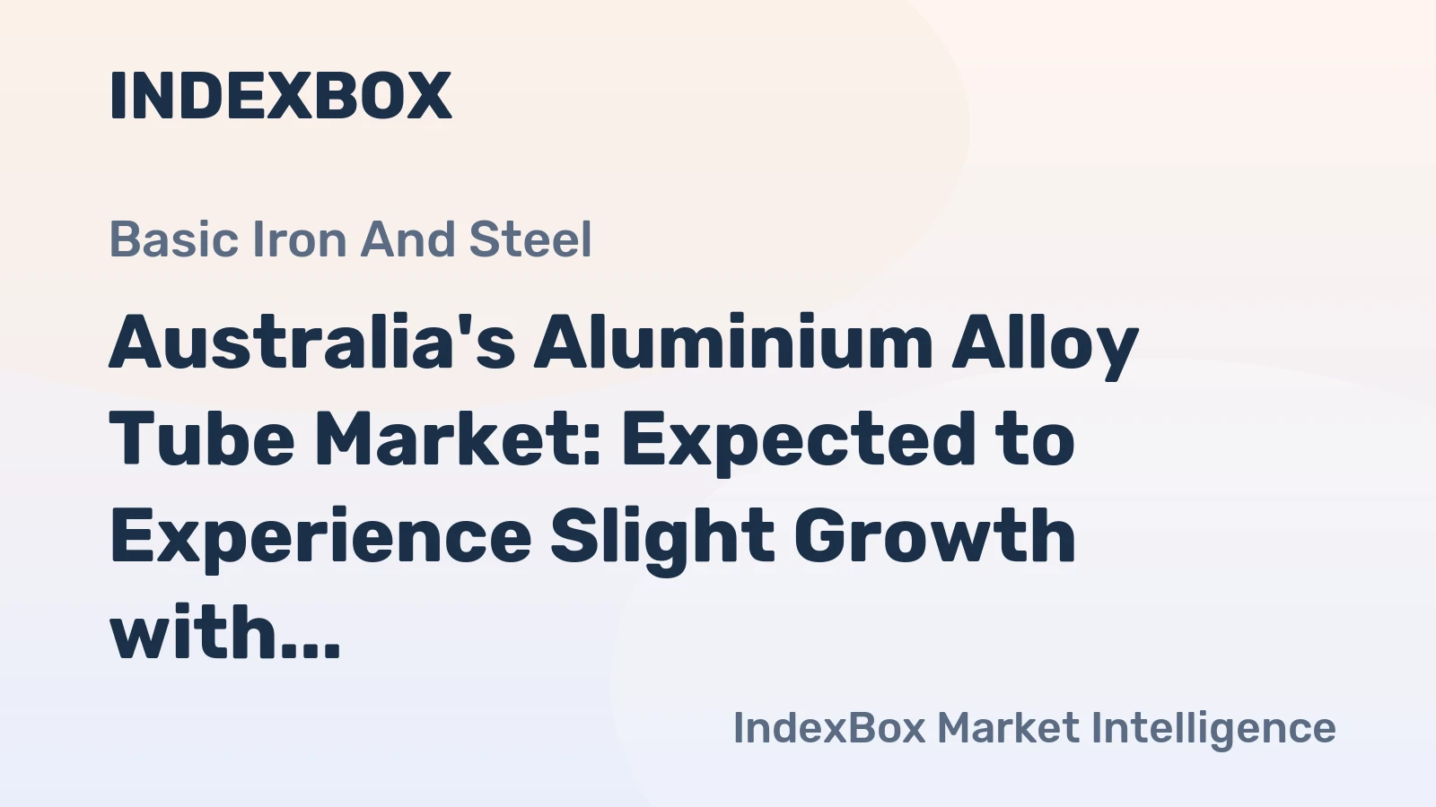 Australia's Aluminium Alloy Tube Market: Expected to Experience Slight Growth with +1.1% CAGR from 2024 to 2035