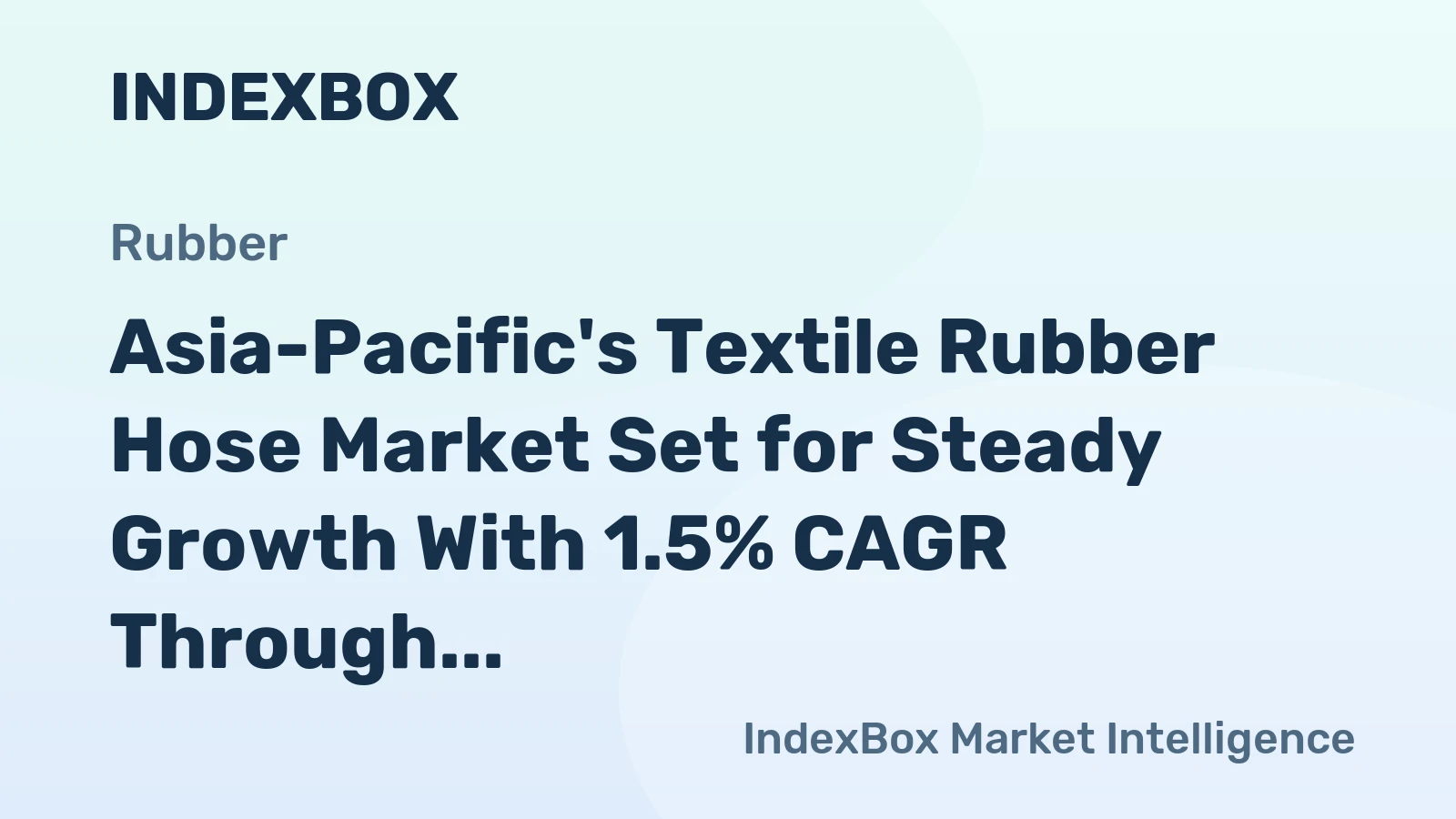 Asia-Pacific's Textile Rubber Hose Market Set for Steady Growth With 1.5% CAGR Through 2035