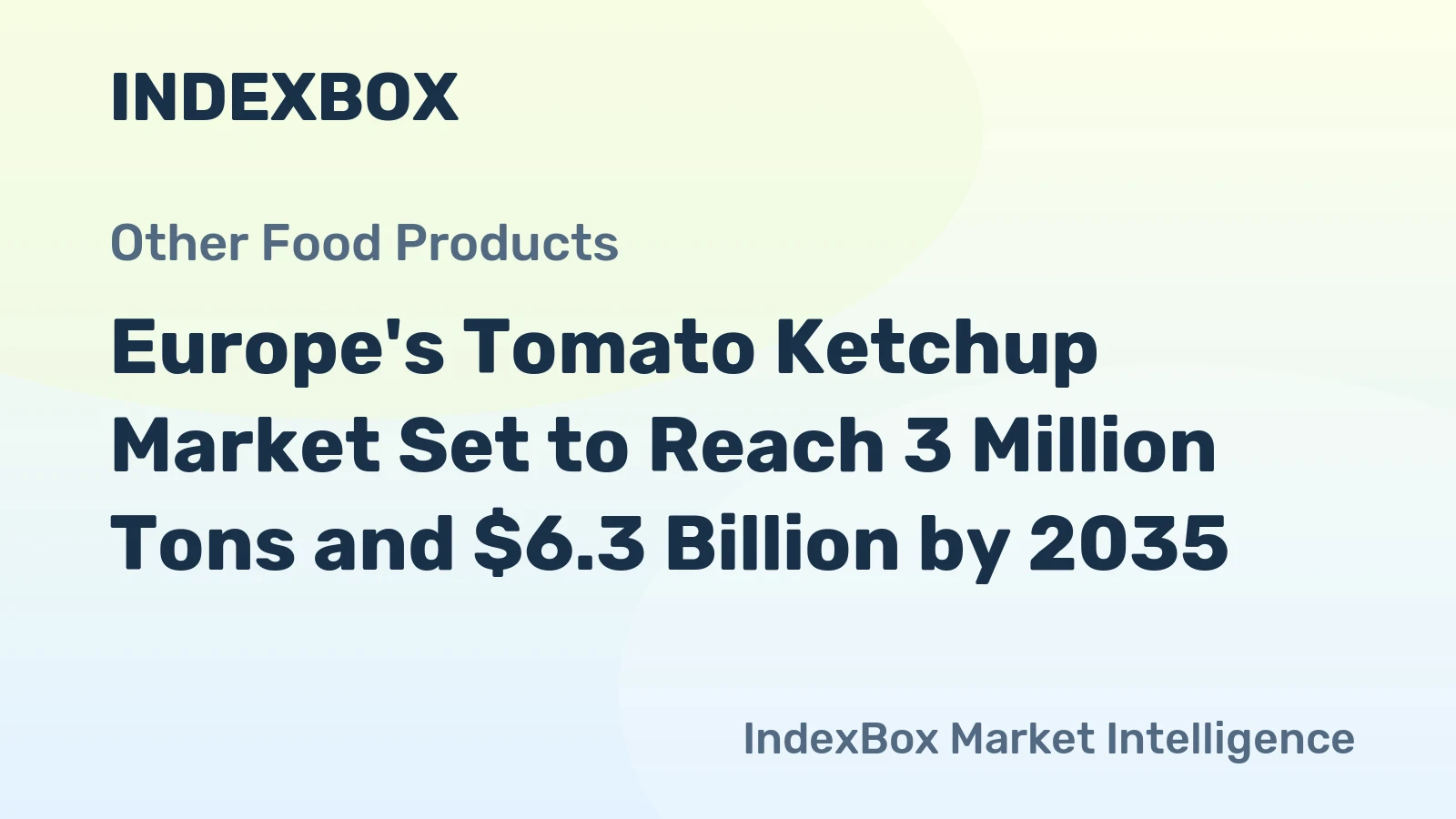 Europe's Tomato Ketchup Market Set to Reach 3 Million Tons and $6.3 Billion by 2035