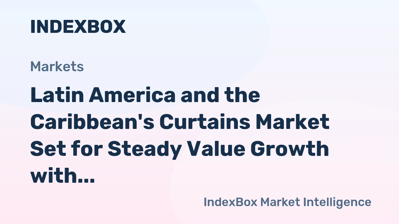Latin America and the Caribbean's Curtains Market Set for Steady Value Growth with 2.4% CAGR Through 2035