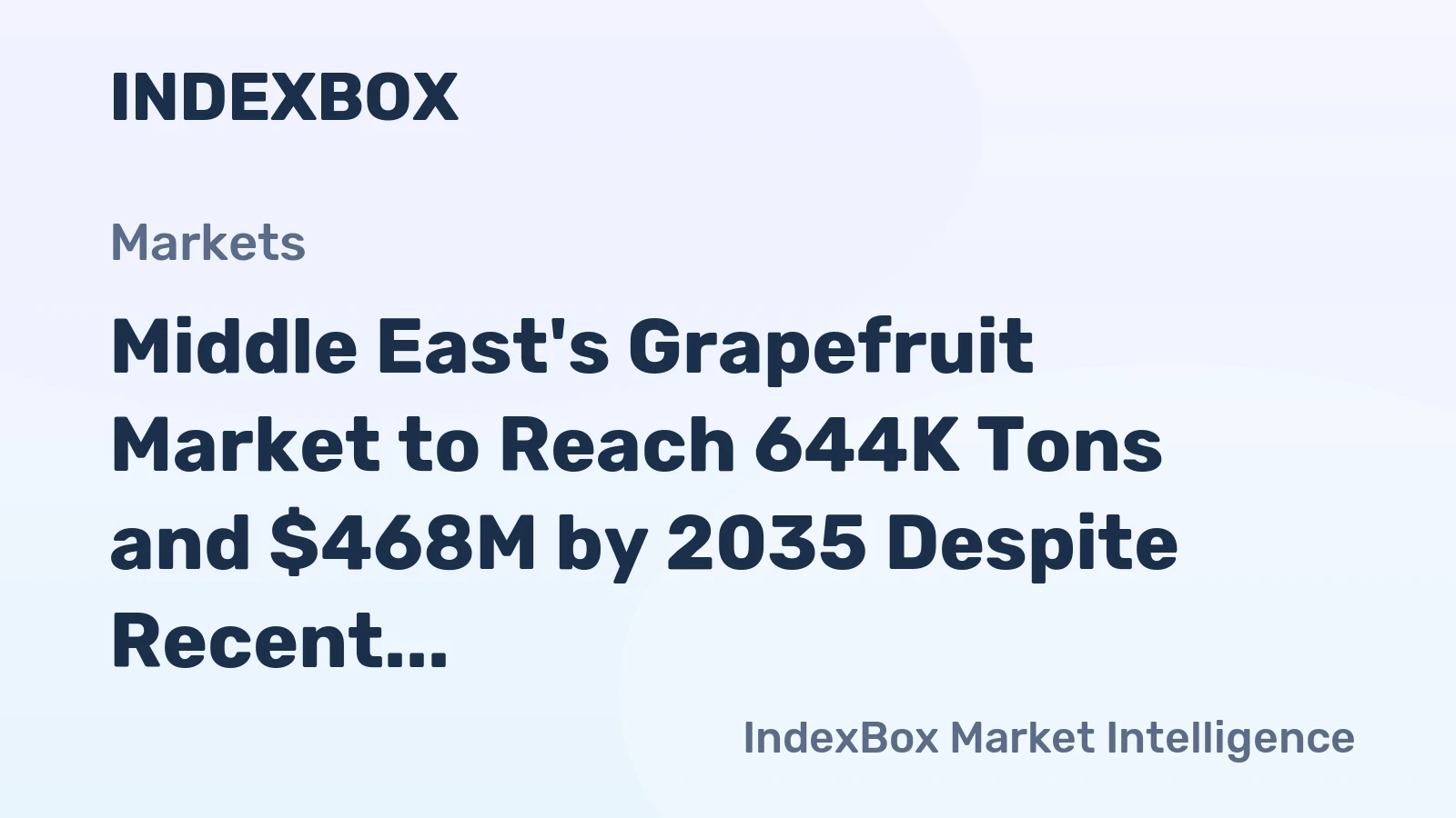 Middle East's Grapefruit Market to Reach 644K Tons and $468M by 2035 Despite Recent Contraction