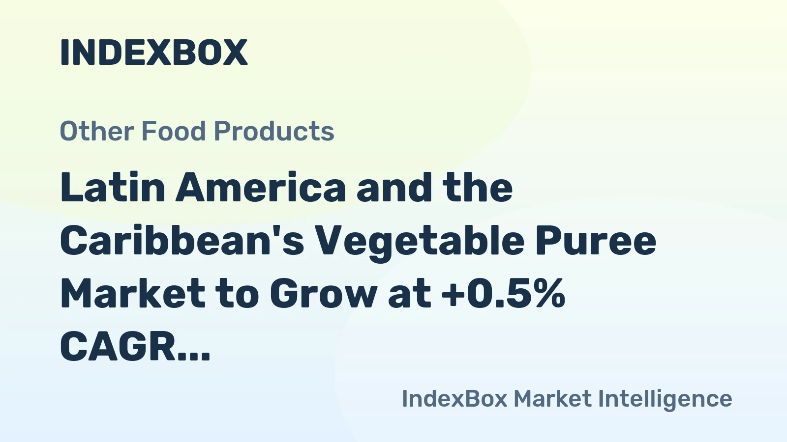 Latin America and the Caribbean's Vegetable Puree Market to Grow at +0.5% CAGR Through 2035