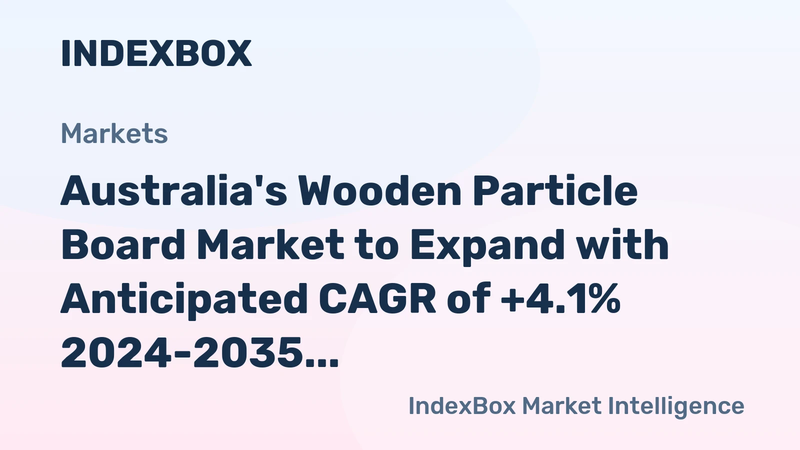 Australia's Wooden Particle Board Market to Expand with Anticipated CAGR of +4.1% 2024-2035
