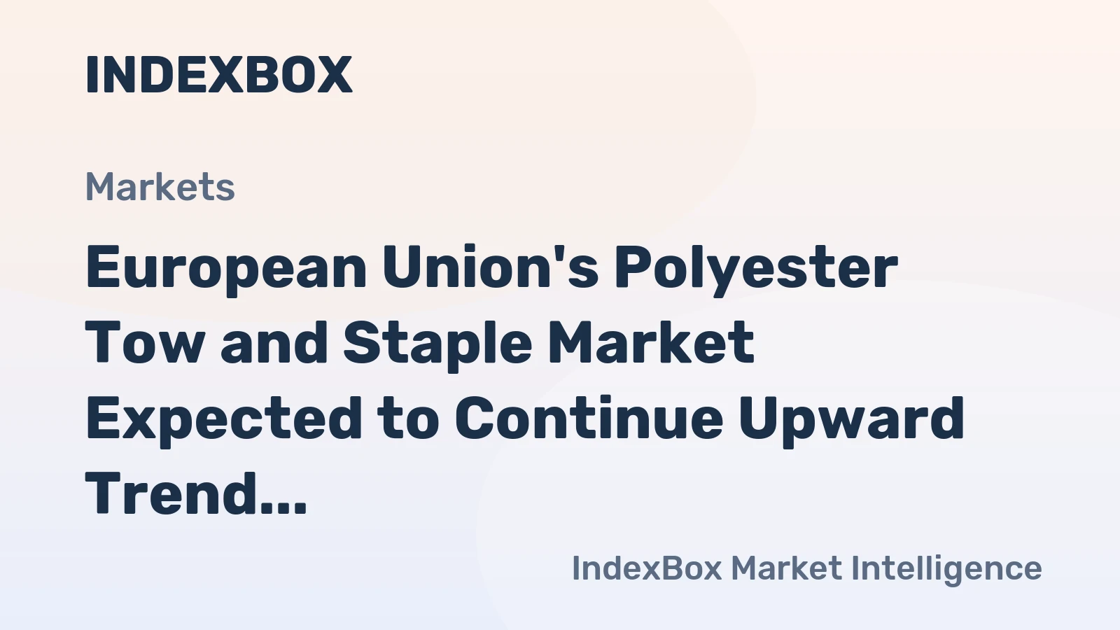 European Union's Polyester Tow and Staple Market Expected to Continue Upward Trend, Reaching 1.7M tons and $2.8B by 2035