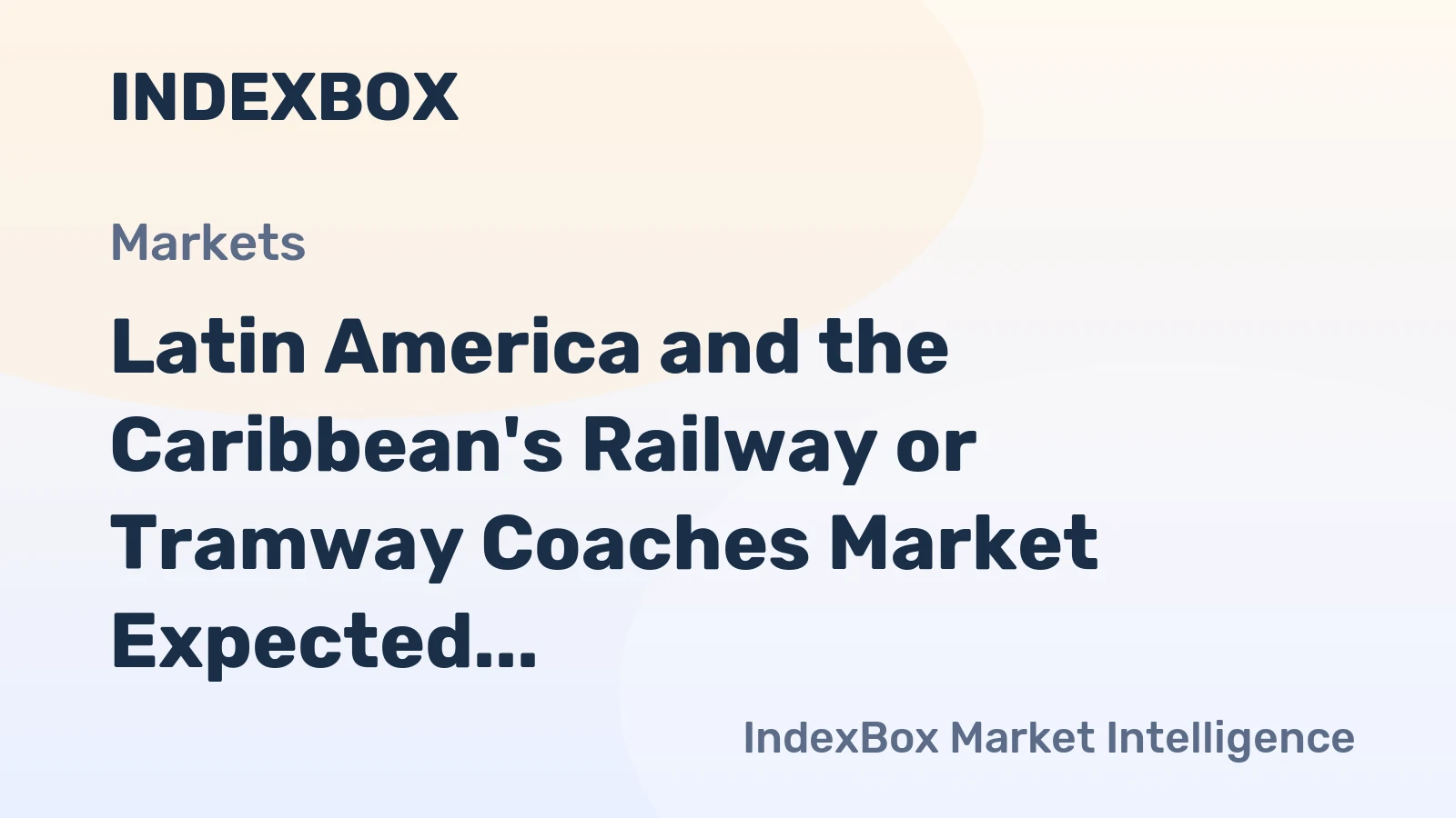 Latin America and the Caribbean's Railway or Tramway Coaches Market Expected to Expand at a CAGR of +0.4% from 2024 to 2035