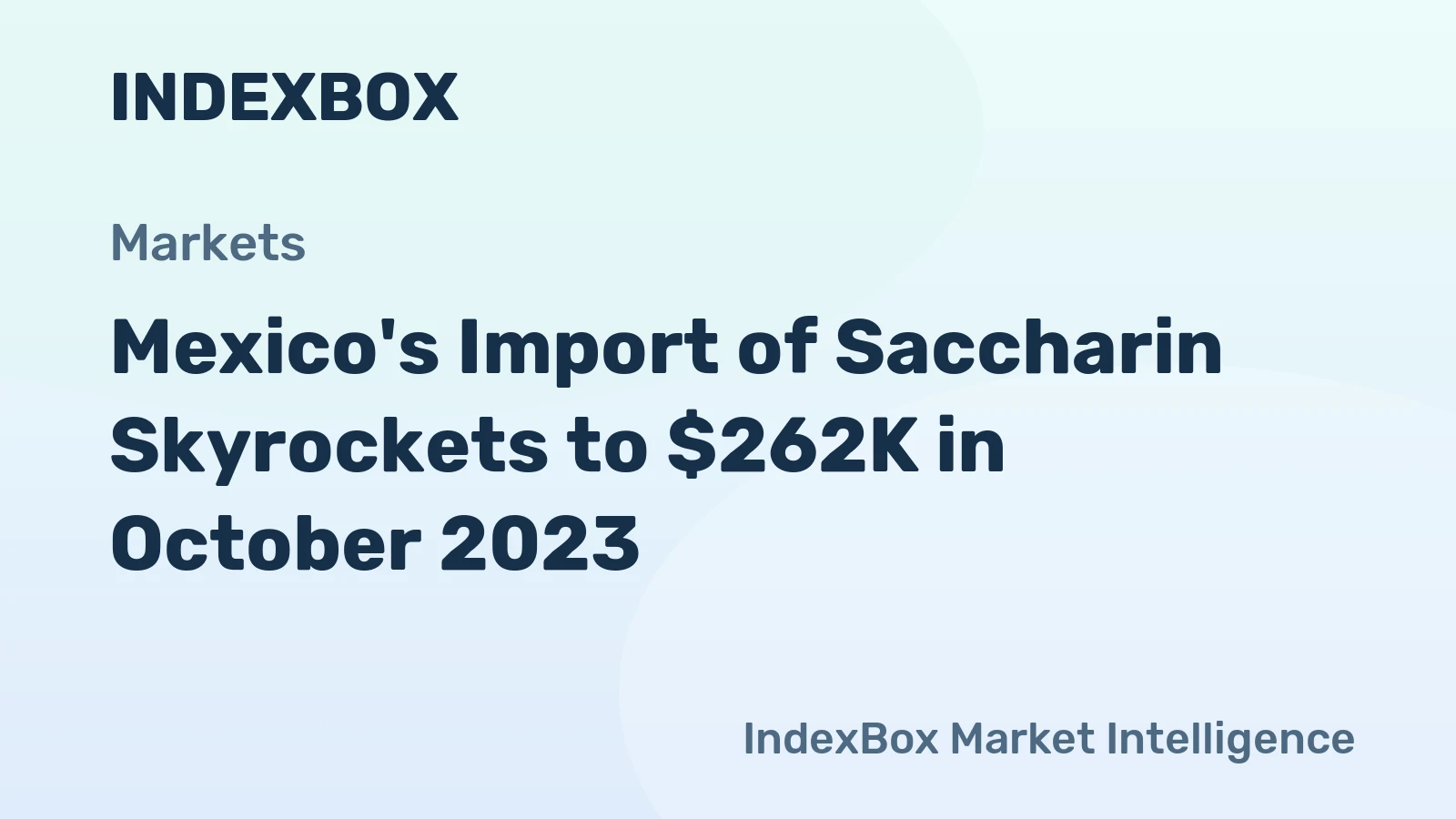 Mexico's Import of Saccharin Skyrockets to $262K in October 2023