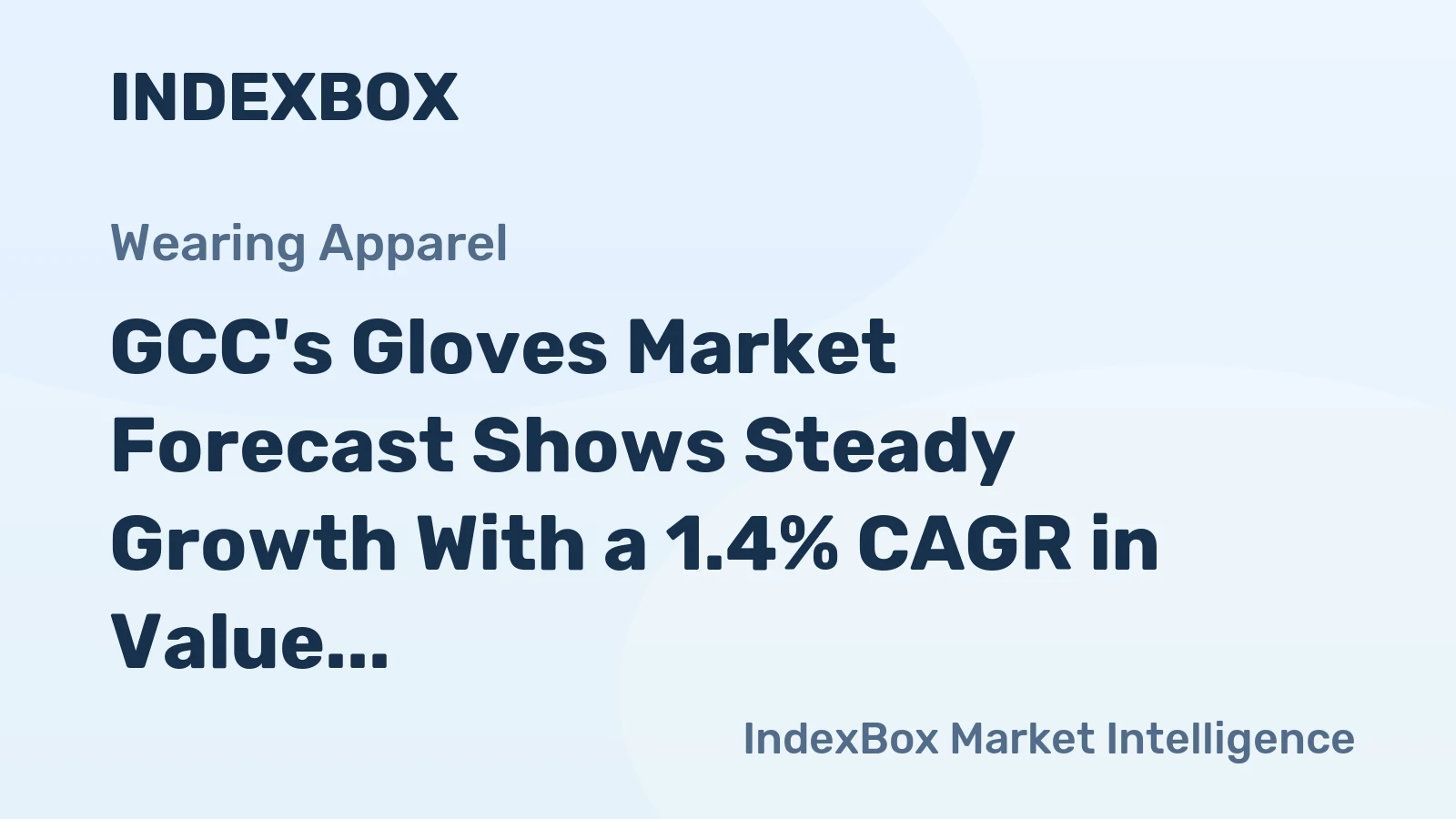 GCC's Gloves Market Forecast Shows Steady Growth With a 1.4% CAGR in Value
