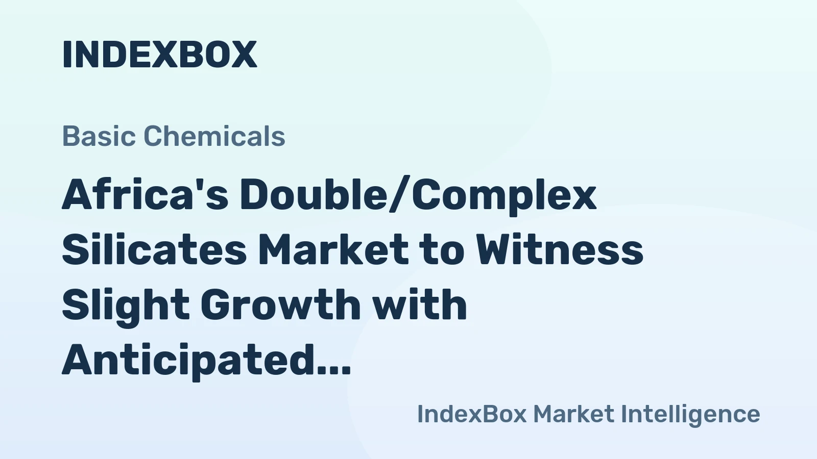 Africa's Double/Complex Silicates Market to Witness Slight Growth with Anticipated CAGR of +0.5%