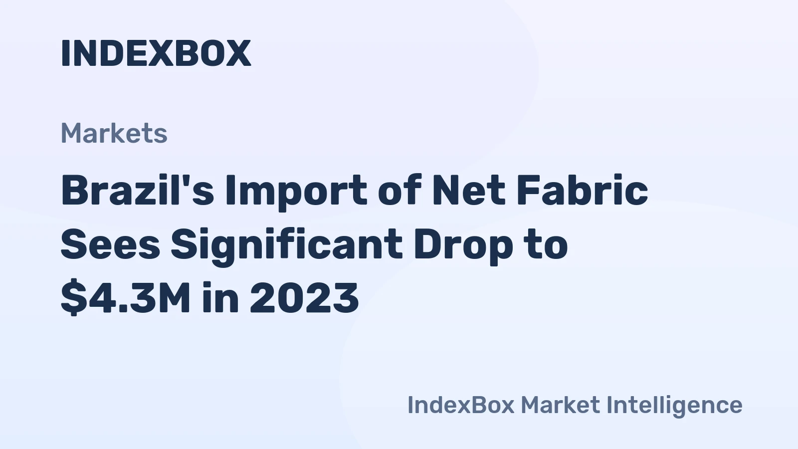 Brazil's Import of Net Fabric Sees Significant Drop to $4.3M in 2023