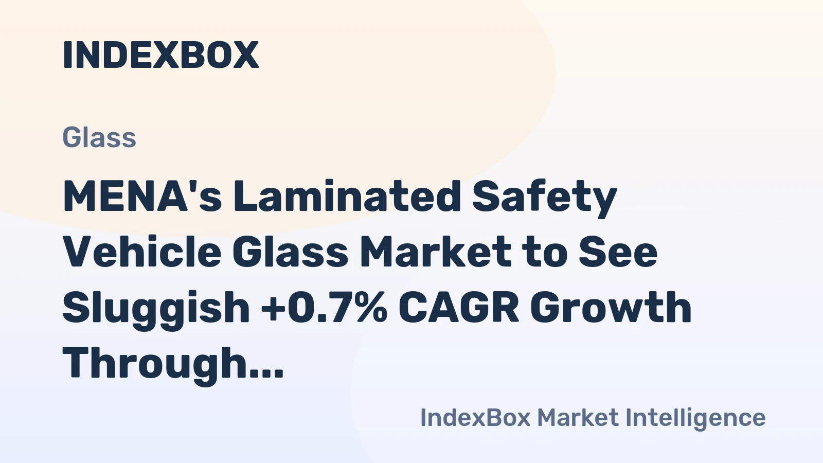 MENA's Laminated Safety Vehicle Glass Market to See Sluggish +0.7% CAGR Growth Through 2035