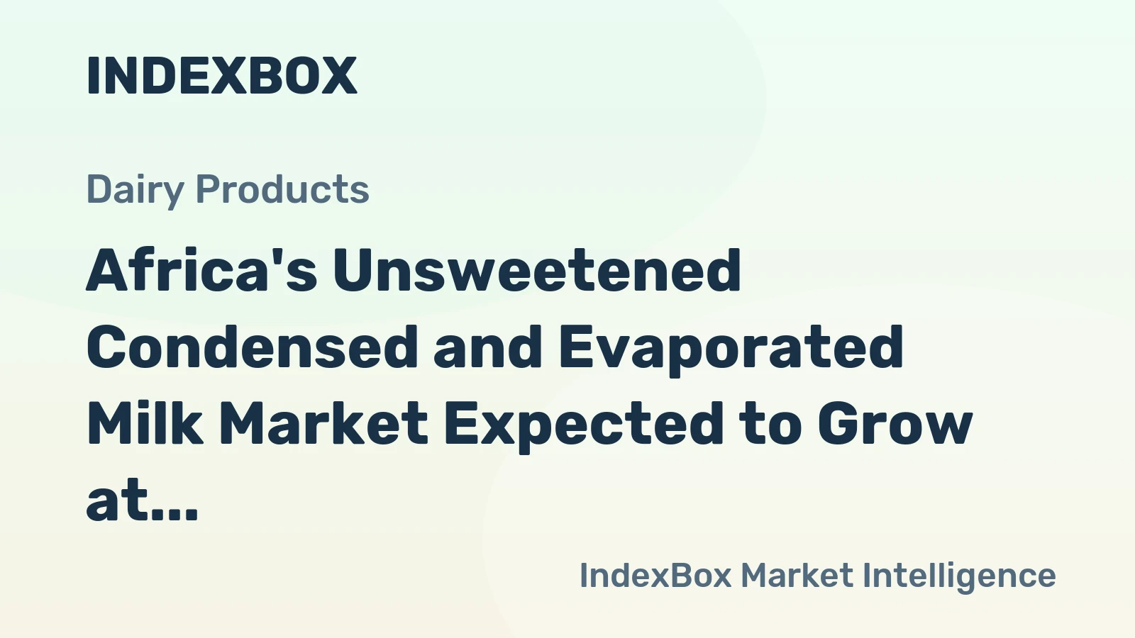 Africa's Unsweetened Condensed and Evaporated Milk Market Expected to Grow at +1.1% CAGR over Next Decade