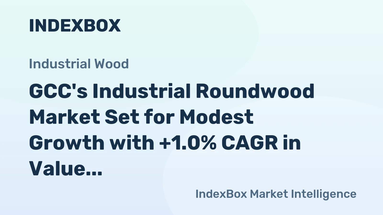 GCC's Industrial Roundwood Market Set for Modest Growth with +1.0% CAGR in Value Through 2035