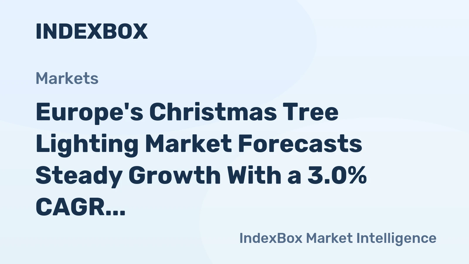 Europe's Christmas Tree Lighting Market Forecasts Steady Growth With a 3.0% CAGR in Value
