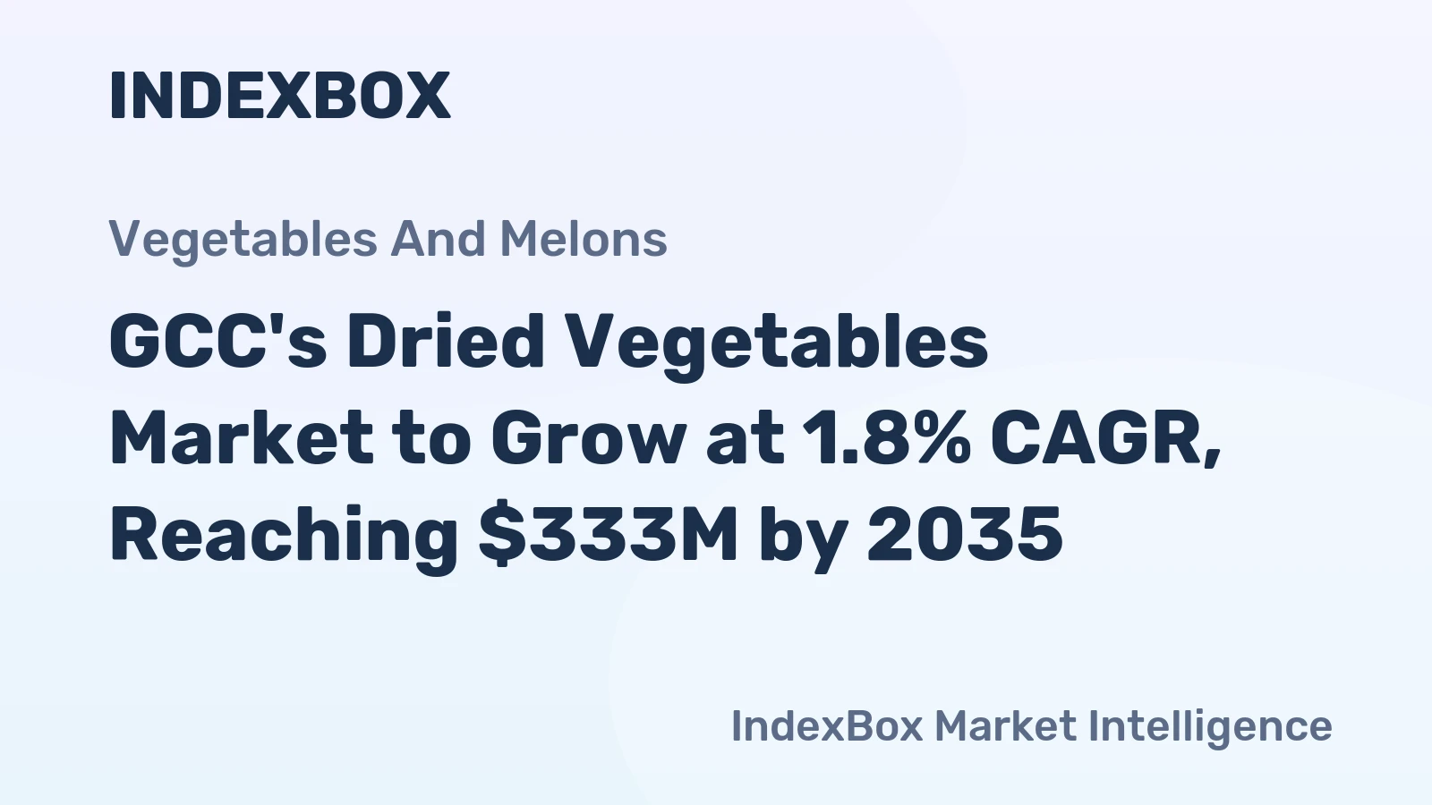 GCC's Dried Vegetables Market to Grow at 1.8% CAGR, Reaching $333M by 2035