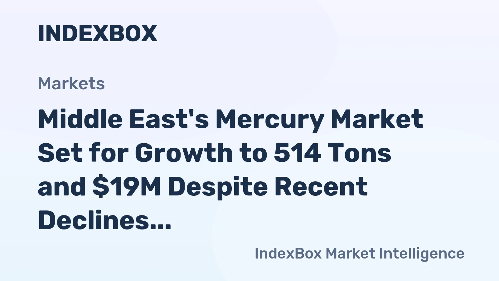 Middle East's Mercury Market Set for Growth to 514 Tons and $19M Despite Recent Declines