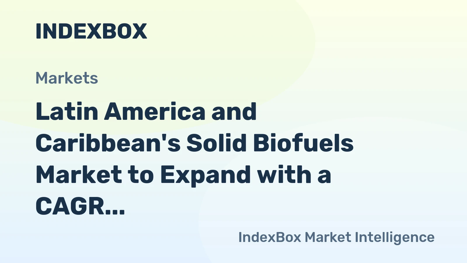 Latin America and Caribbean's Solid Biofuels Market to Expand with a CAGR of +0.1% through 2035