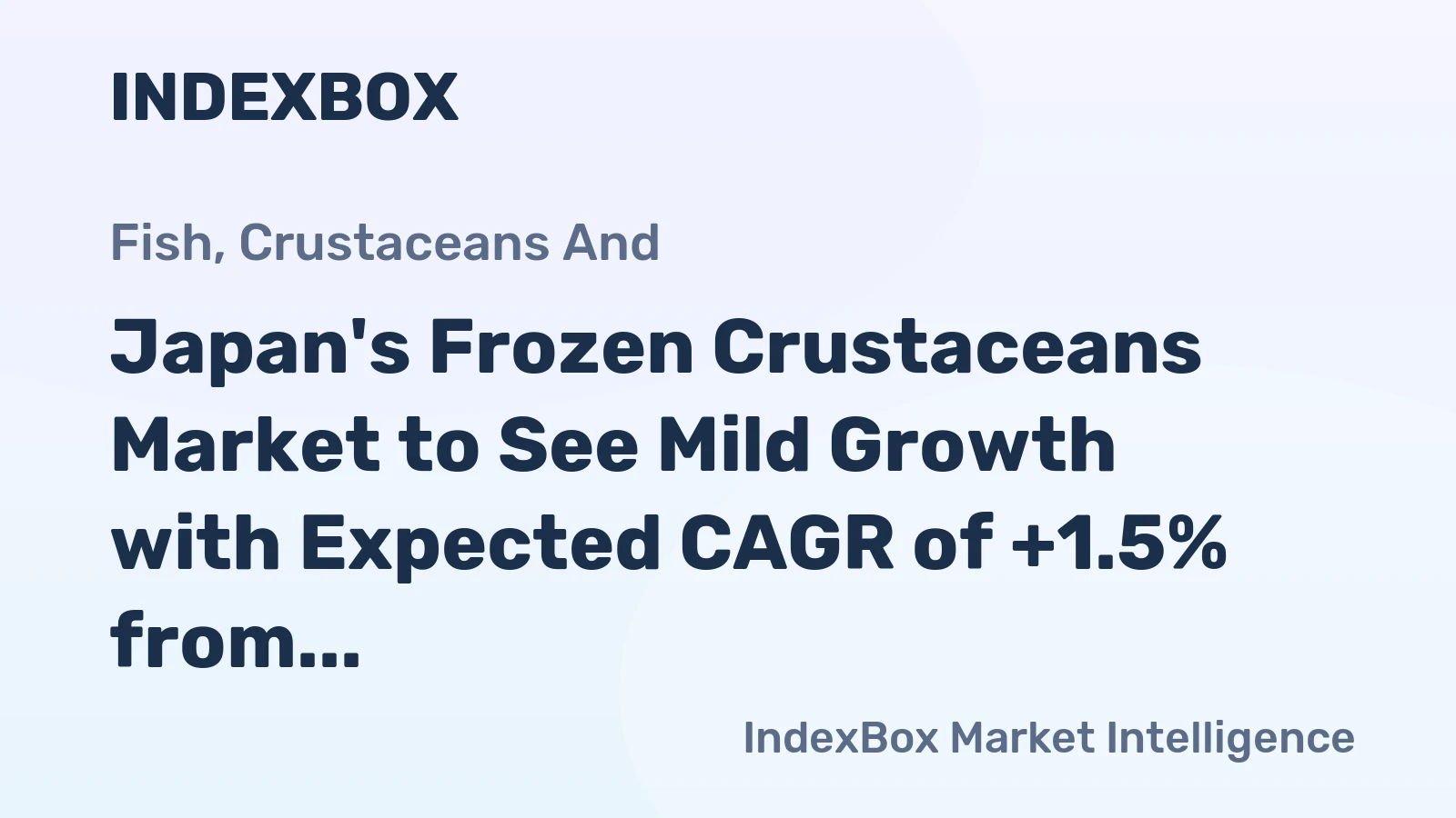 Japan's Frozen Crustaceans Market to See Mild Growth with Expected CAGR of +1.5% from 2024 to 2035