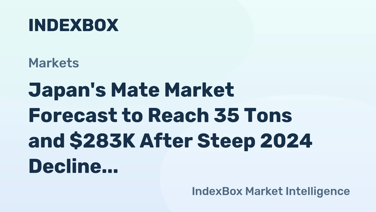Japan's Mate Market Forecast to Reach 35 Tons and $283K After Steep 2024 Decline