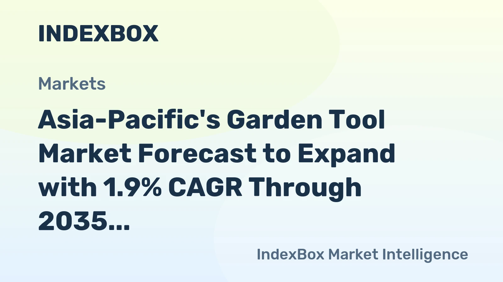 Asia-Pacific's Garden Tool Market Forecast to Expand with 1.9% CAGR Through 2035