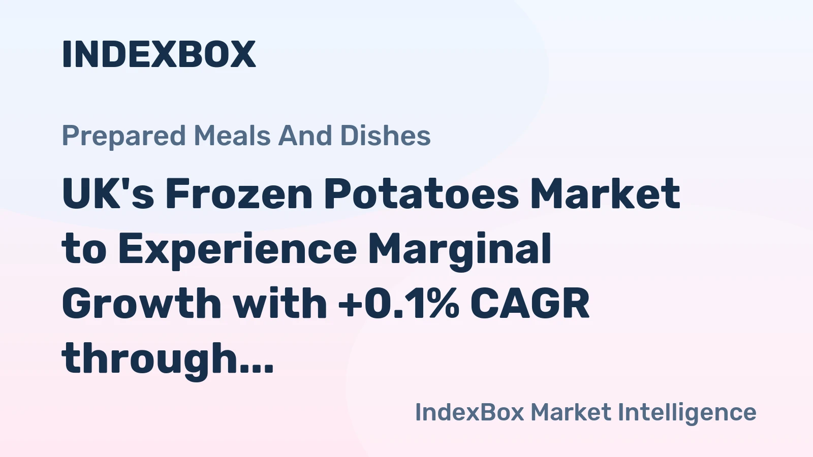 UK's Frozen Potatoes Market to Experience Marginal Growth with +0.1% CAGR through 2035
