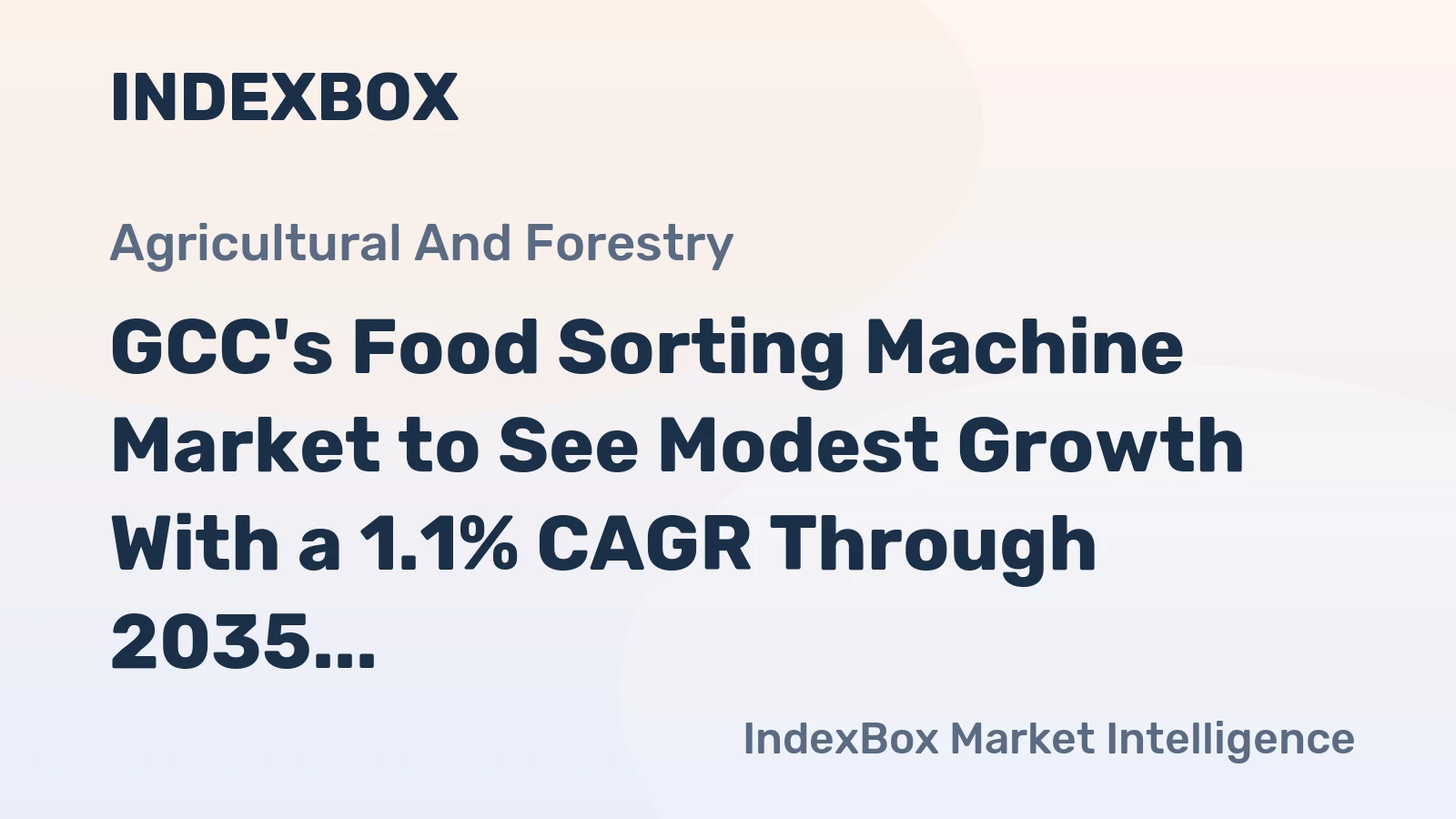 GCC's Food Sorting Machine Market to See Modest Growth With a 1.1% CAGR Through 2035
