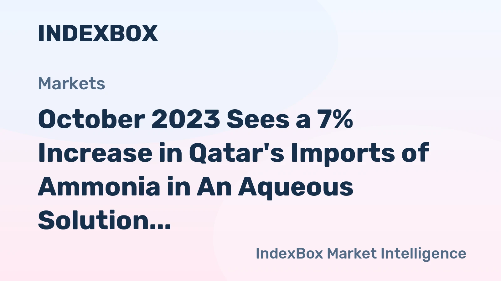 October 2023 Sees a 7% Increase in Qatar's Imports of Ammonia in An Aqueous Solution, Reaching $100K.