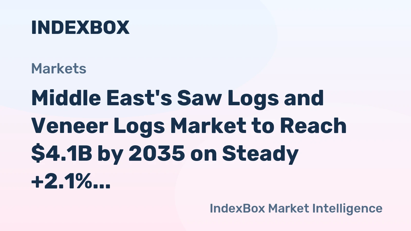Middle East's Saw Logs and Veneer Logs Market to Reach $4.1B by 2035 on Steady +2.1% CAGR Growth
