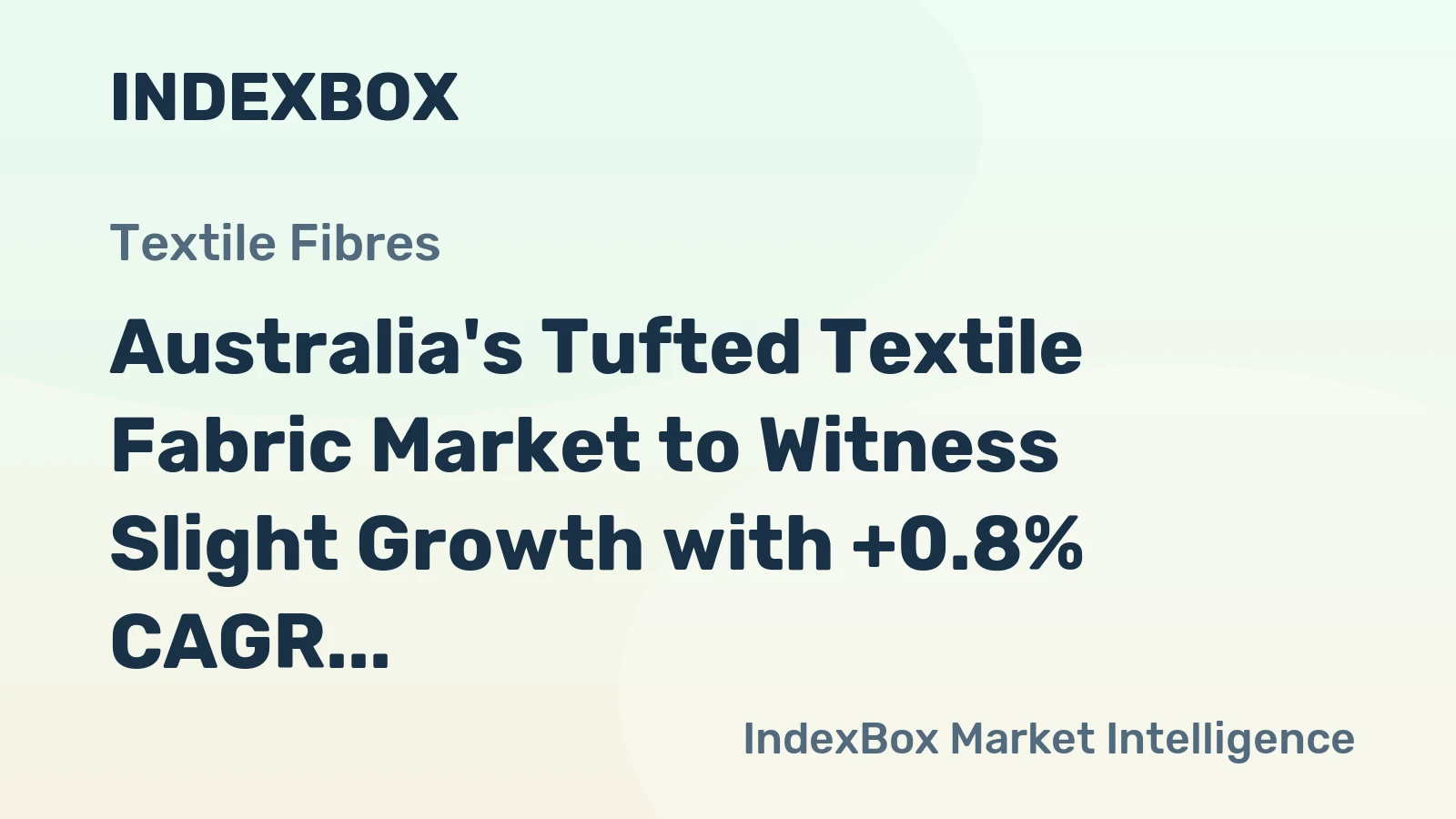 Australia's Tufted Textile Fabric Market to Witness Slight Growth with +0.8% CAGR in Consumption Over Next Decade