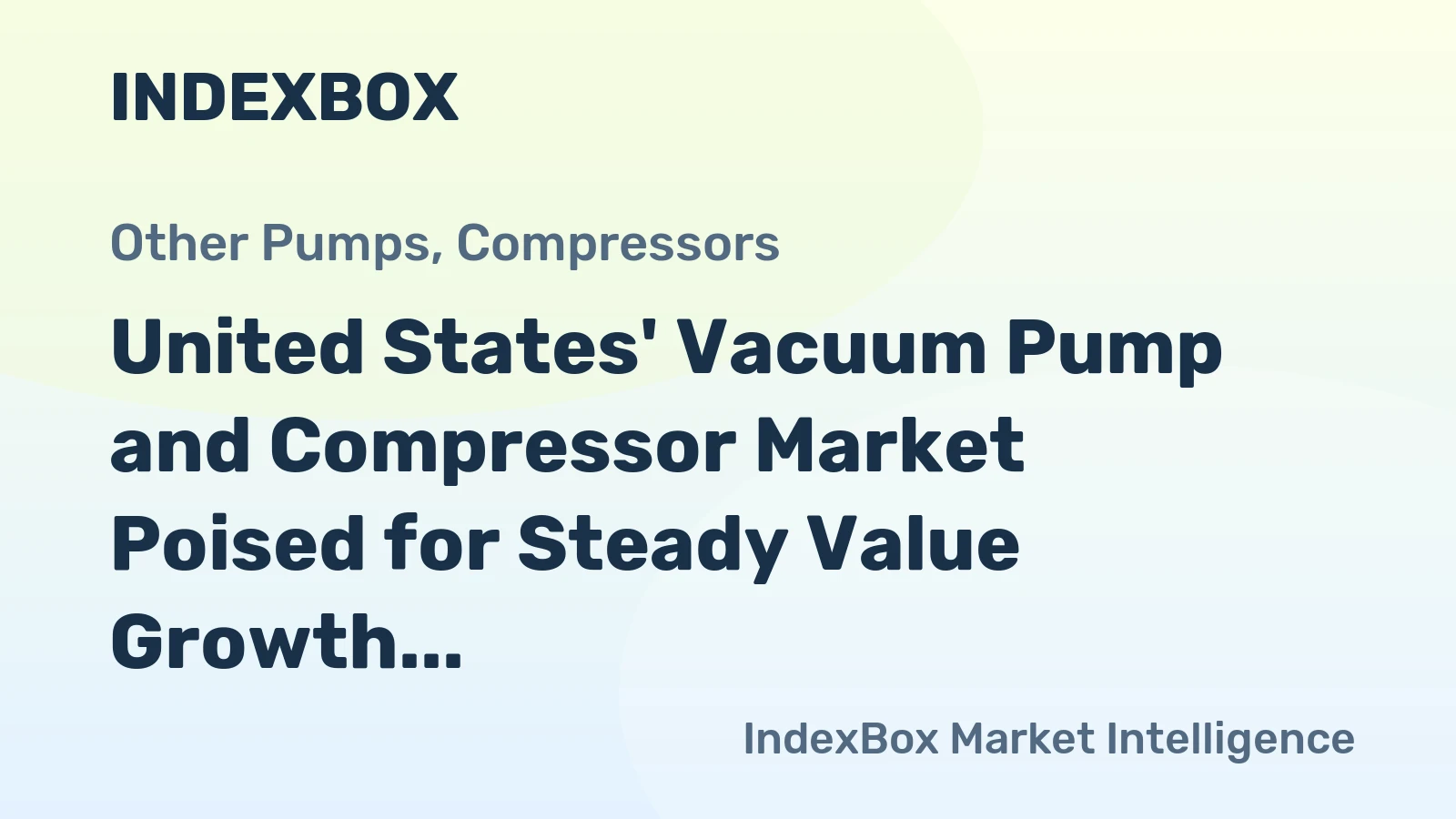 United States' Vacuum Pump and Compressor Market Poised for Steady Value Growth with a 2.7% CAGR Through 2035