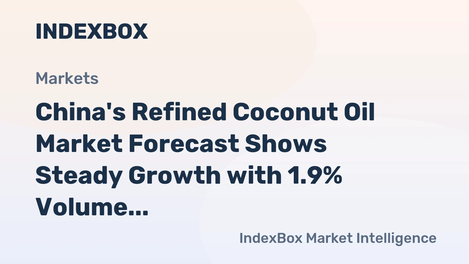 China's Refined Coconut Oil Market Forecast Shows Steady Growth with 1.9% Volume CAGR Through 2035