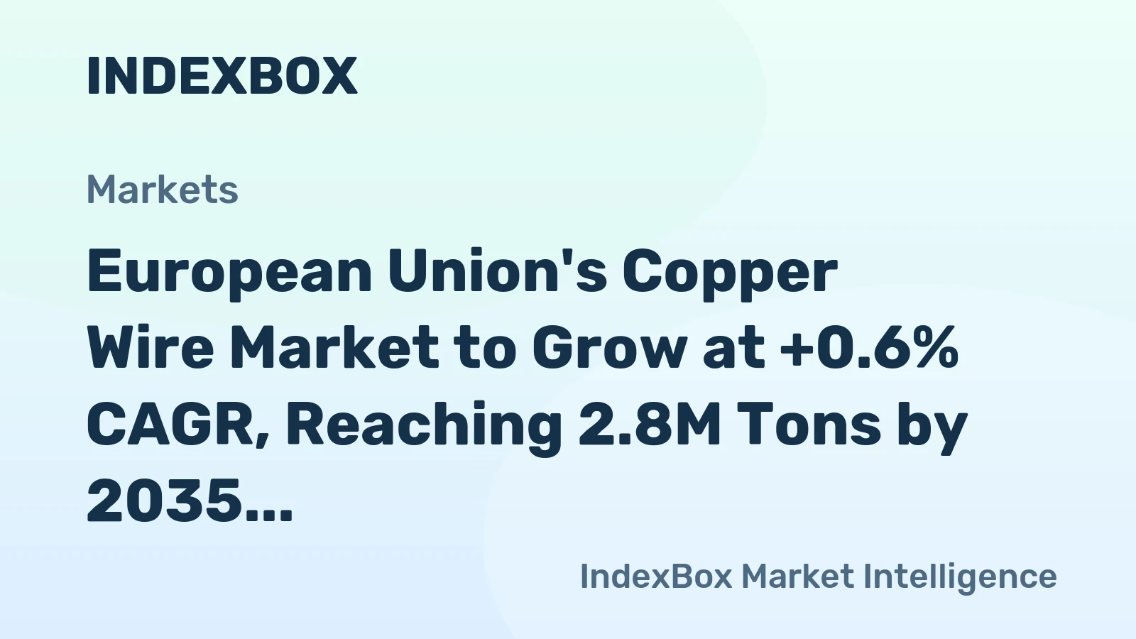 European Union's Copper Wire Market to Grow at +0.6% CAGR, Reaching 2.8M Tons by 2035