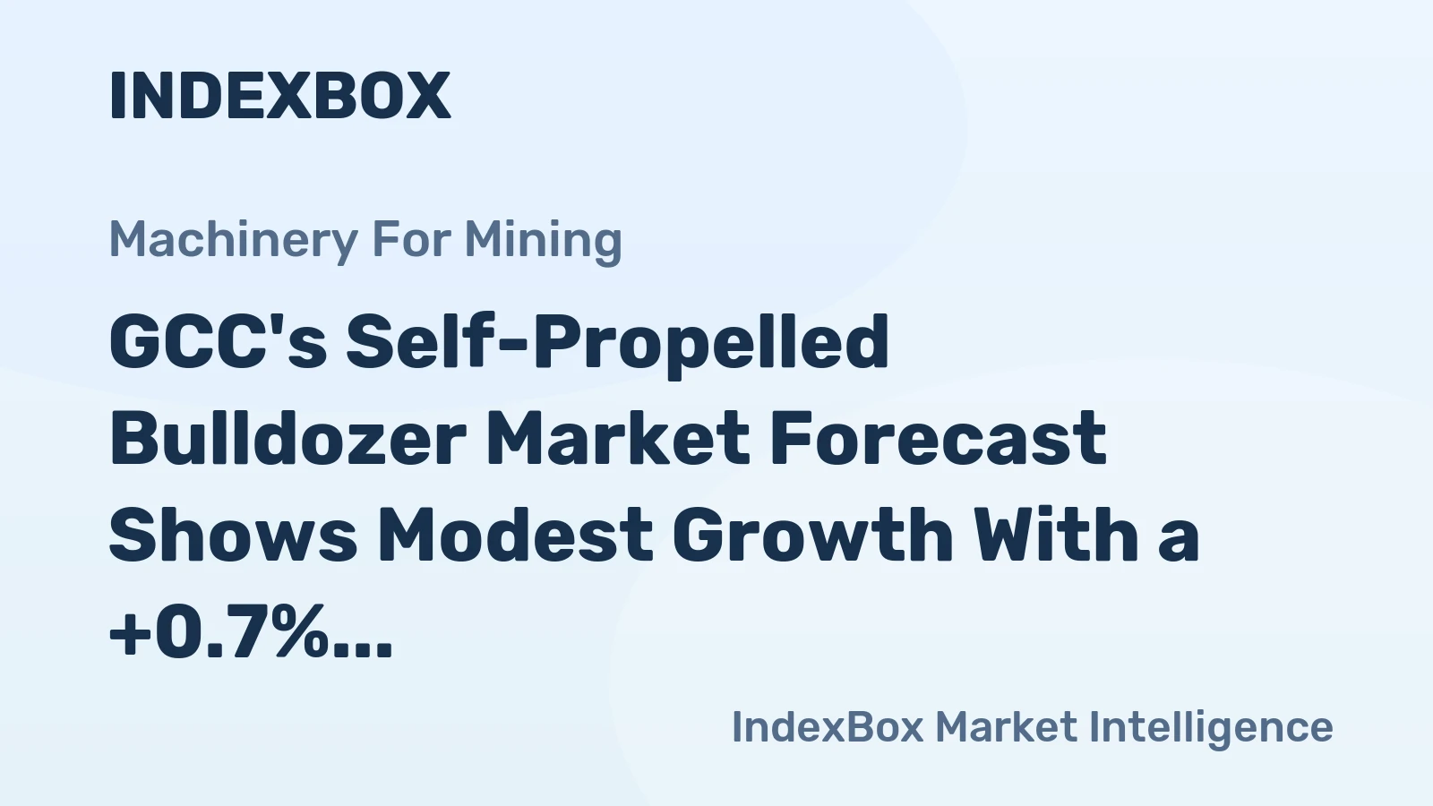 GCC's Self-Propelled Bulldozer Market Forecast Shows Modest Growth With a +0.7% Volume CAGR