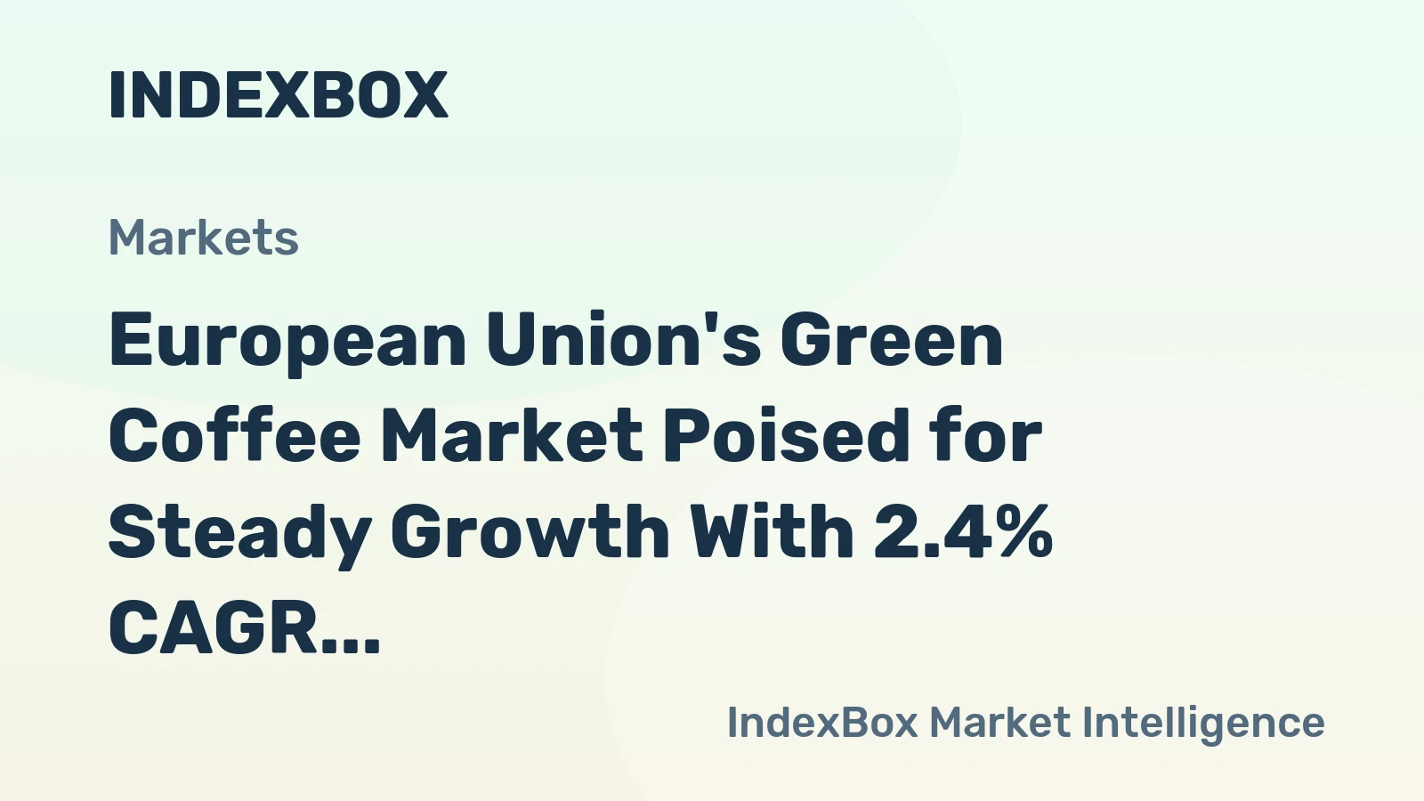 European Union's Green Coffee Market Poised for Steady Growth With 2.4% CAGR in Value Through 2035