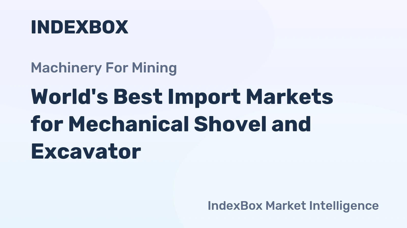 World's Best Import Markets for Mechanical Shovel and Excavator