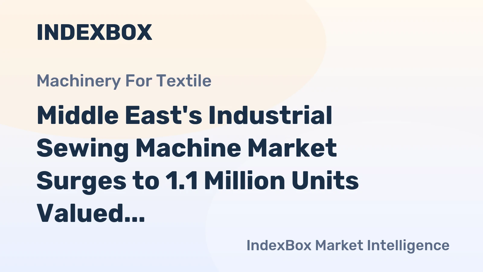 Middle East's Industrial Sewing Machine Market Surges to 1.1 Million Units Valued at $480 Million