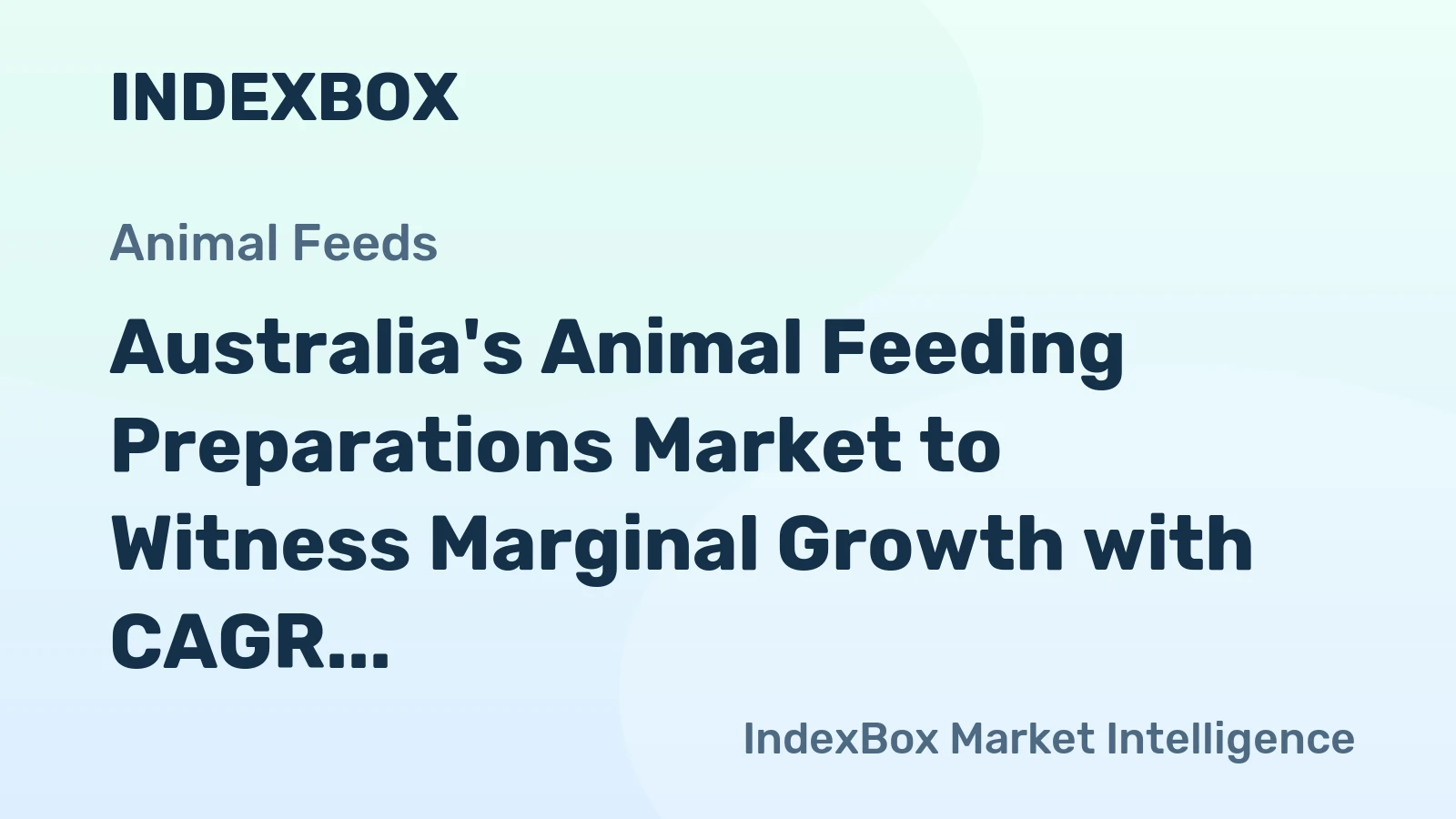 Australia's Animal Feeding Preparations Market to Witness Marginal Growth with CAGR of +0.1% by 2035