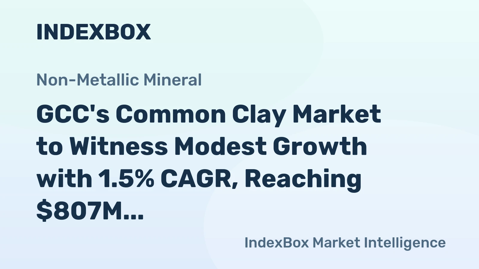 GCC's Common Clay Market to Witness Modest Growth with 1.5% CAGR, Reaching $807M by 2035