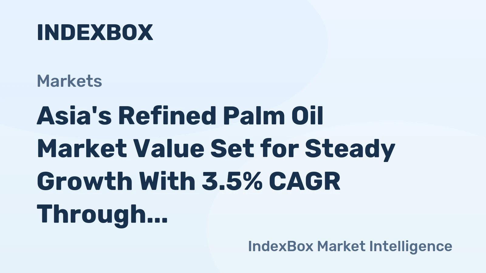 Asia's Refined Palm Oil Market Value Set for Steady Growth With 3.5% CAGR Through 2035
