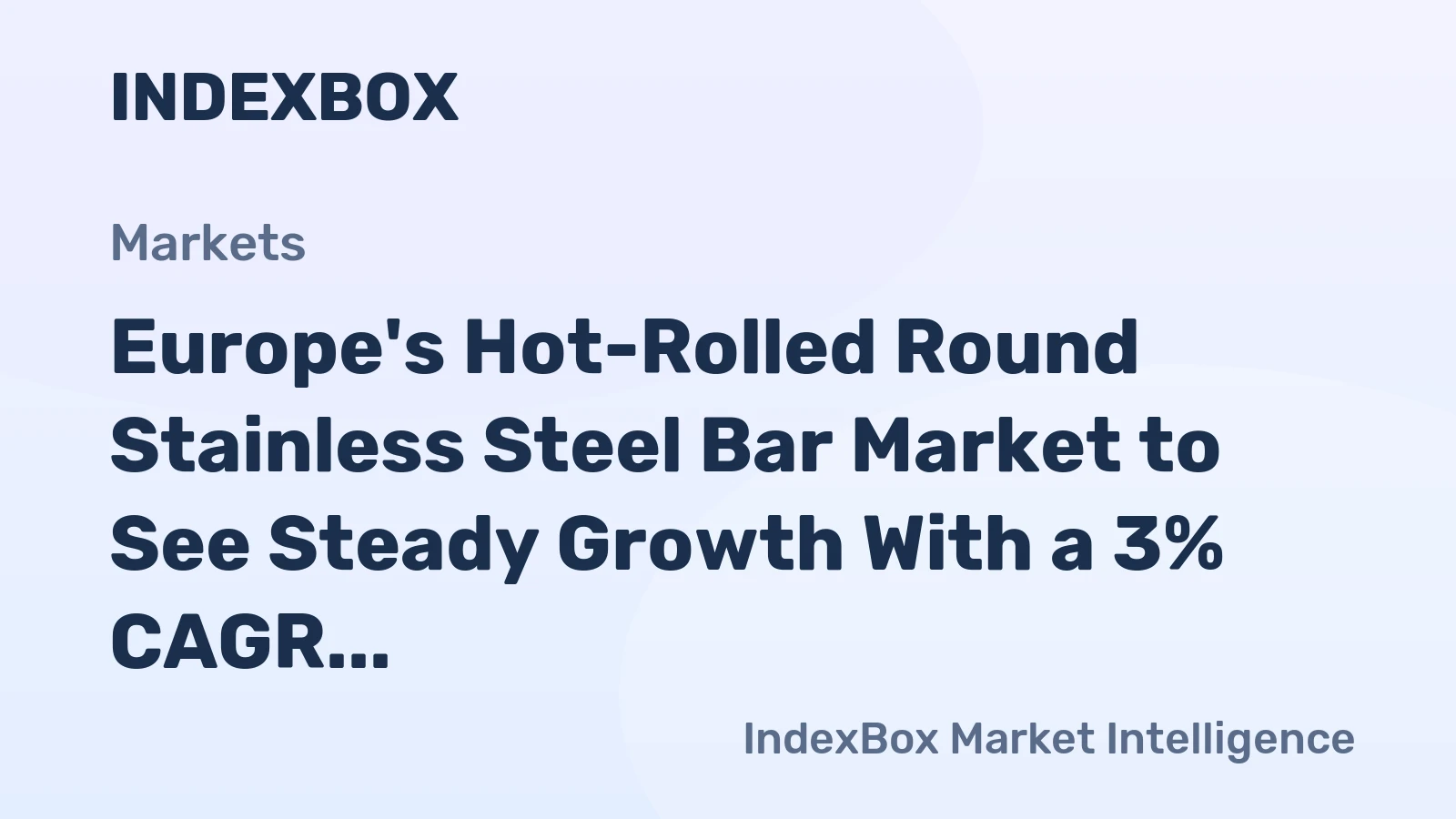 Europe's Hot-Rolled Round Stainless Steel Bar Market to See Steady Growth With a 3% CAGR in Value Through 2035